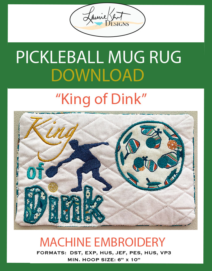 Pickleball Mug Rug "King of Dink" - Download File – Laurie Kent Designs