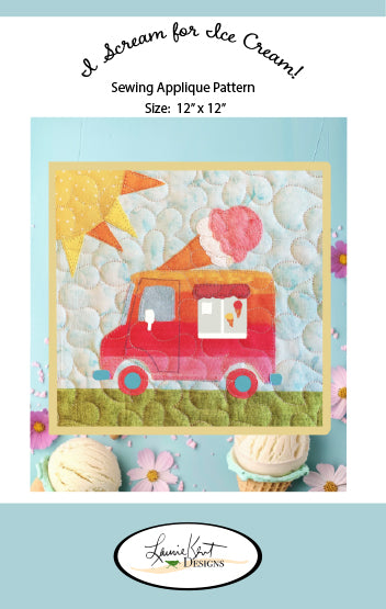 I Scream for Ice Cream - Sewing Applique Pattern – Laurie Kent Designs